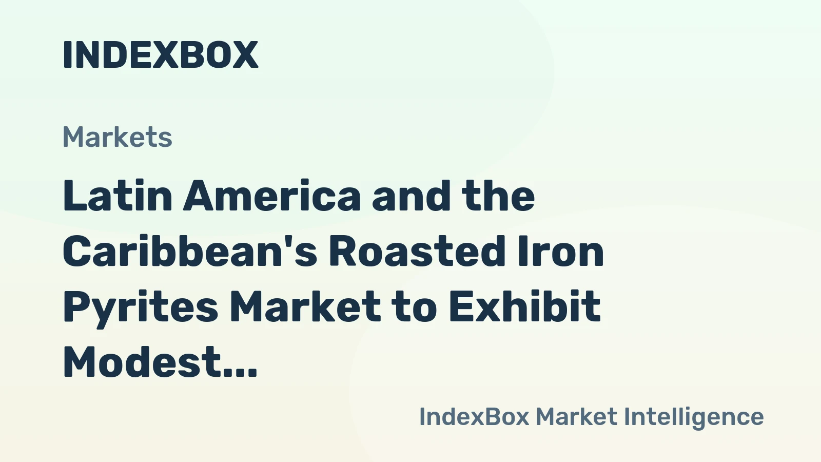 Latin America and the Caribbean's Roasted Iron Pyrites Market to Exhibit Modest Growth with CAGR of +0.2% Over Next Decade