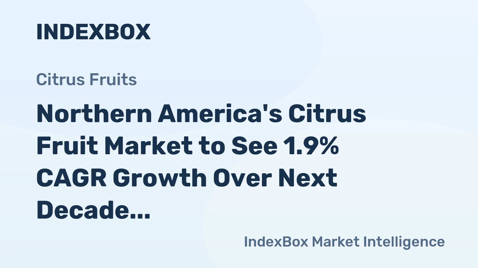 Northern America's Citrus Fruit Market to See 1.9% CAGR Growth Over Next Decade