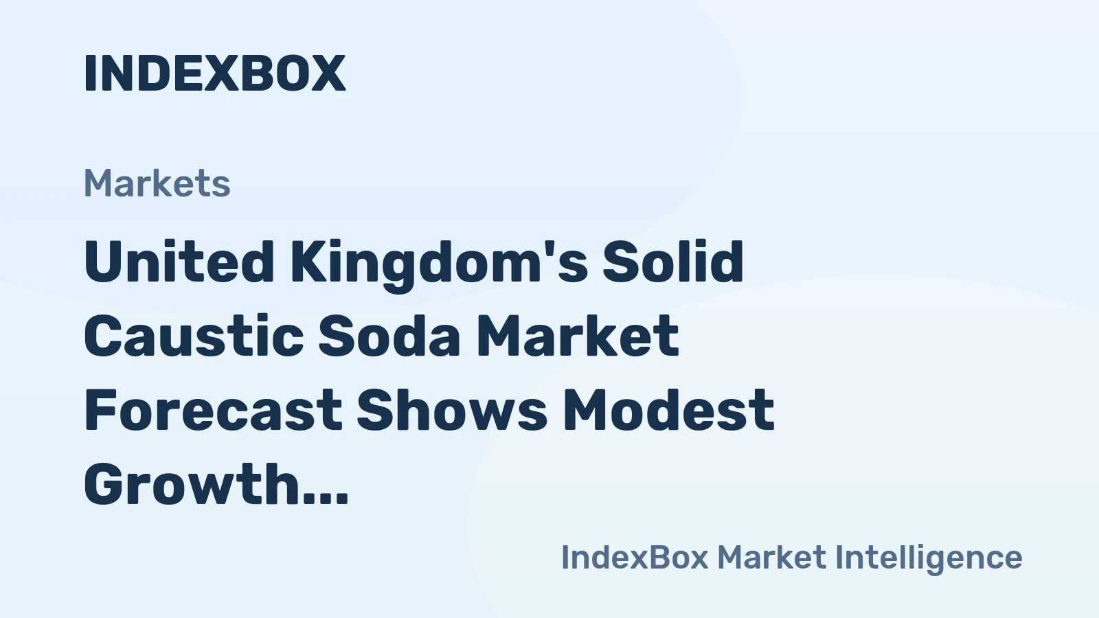 United Kingdom's Solid Caustic Soda Market Forecast Shows Modest Growth With a 1.0% CAGR in Value