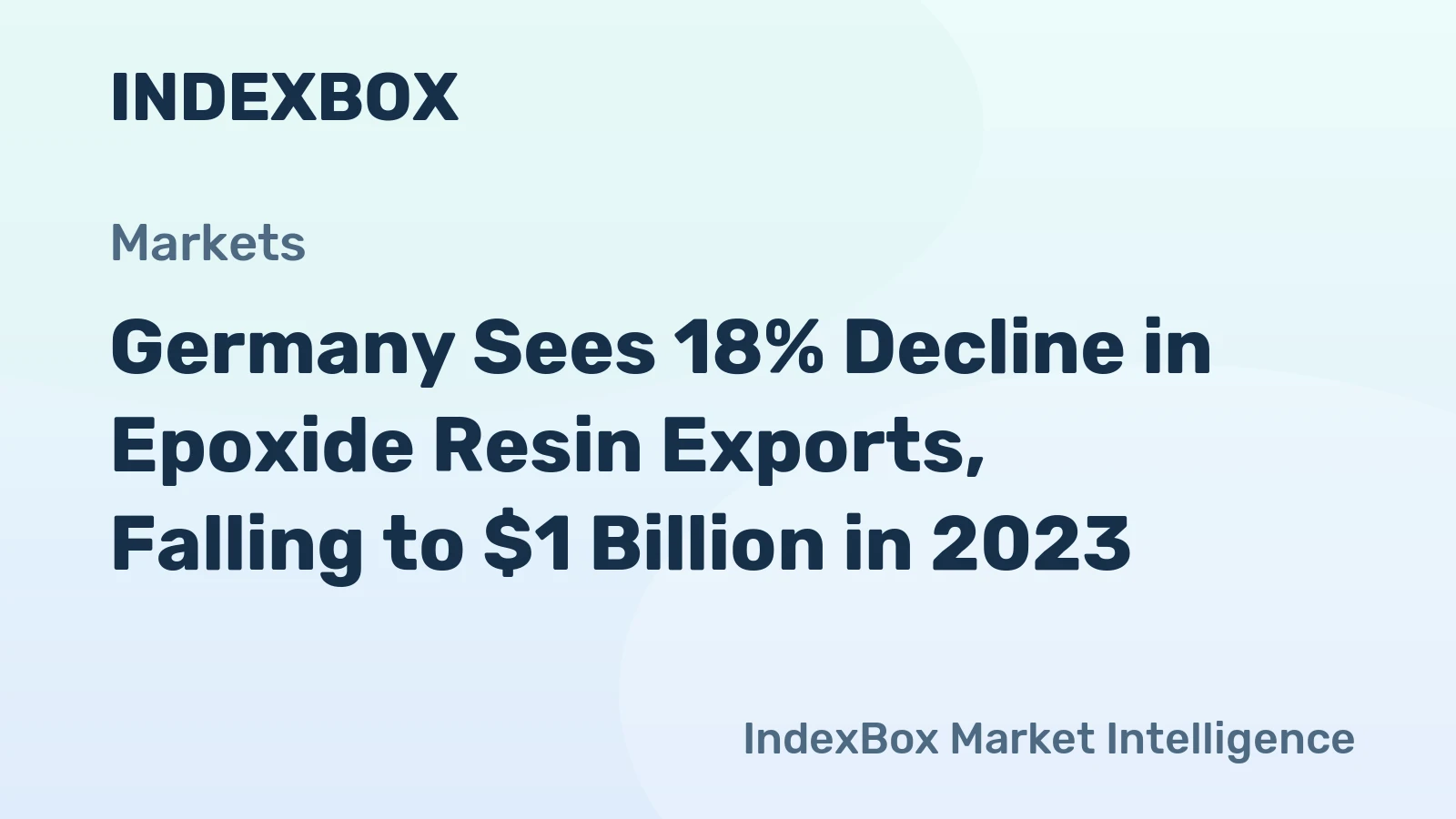 Germany Sees 18% Decline in Epoxide Resin Exports, Falling to $1 Billion in 2023