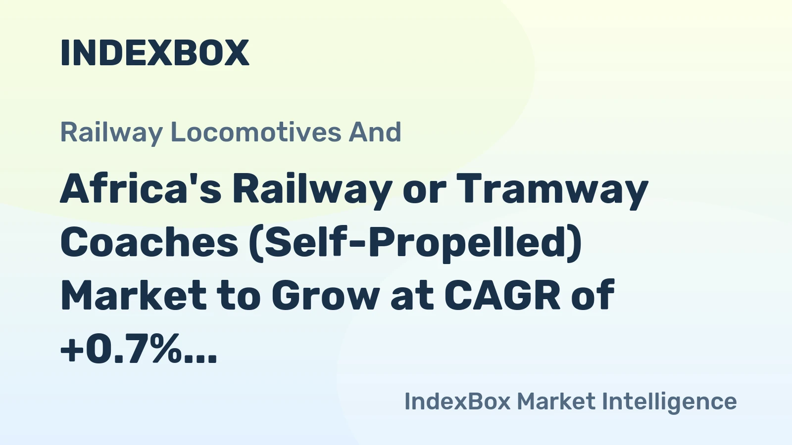 Africa's Railway or Tramway Coaches (Self-Propelled) Market to Grow at CAGR of +0.7% in Volume and +1.5% in Value from 2024 to 2035