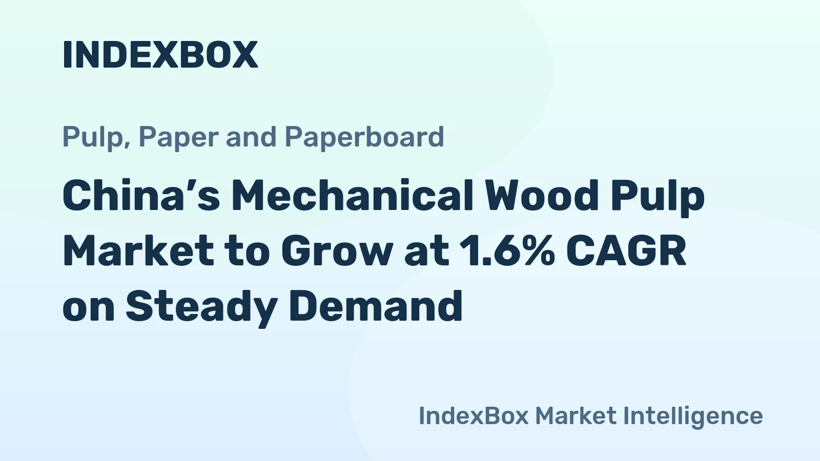 China’s Mechanical Wood Pulp Market to Grow at 1.6% CAGR on Steady Demand