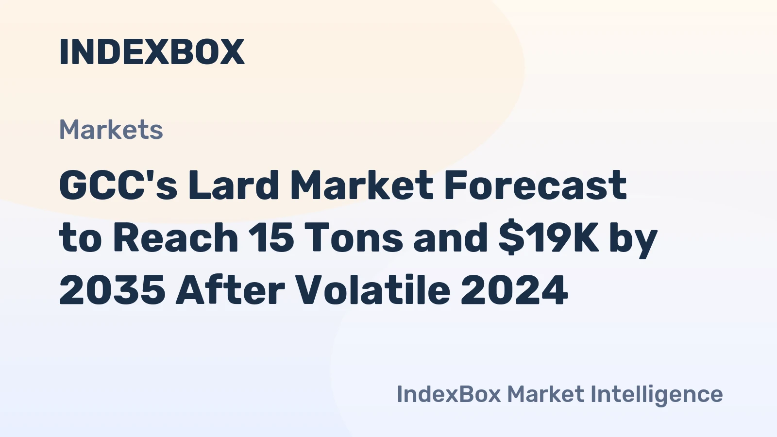 GCC's Lard Market Forecast to Reach 15 Tons and $19K by 2035 After Volatile 2024