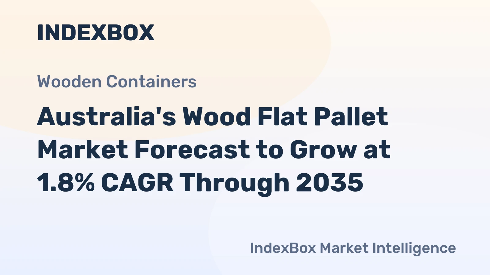 Australia's Wood Flat Pallet Market Forecast to Grow at 1.8% CAGR Through 2035