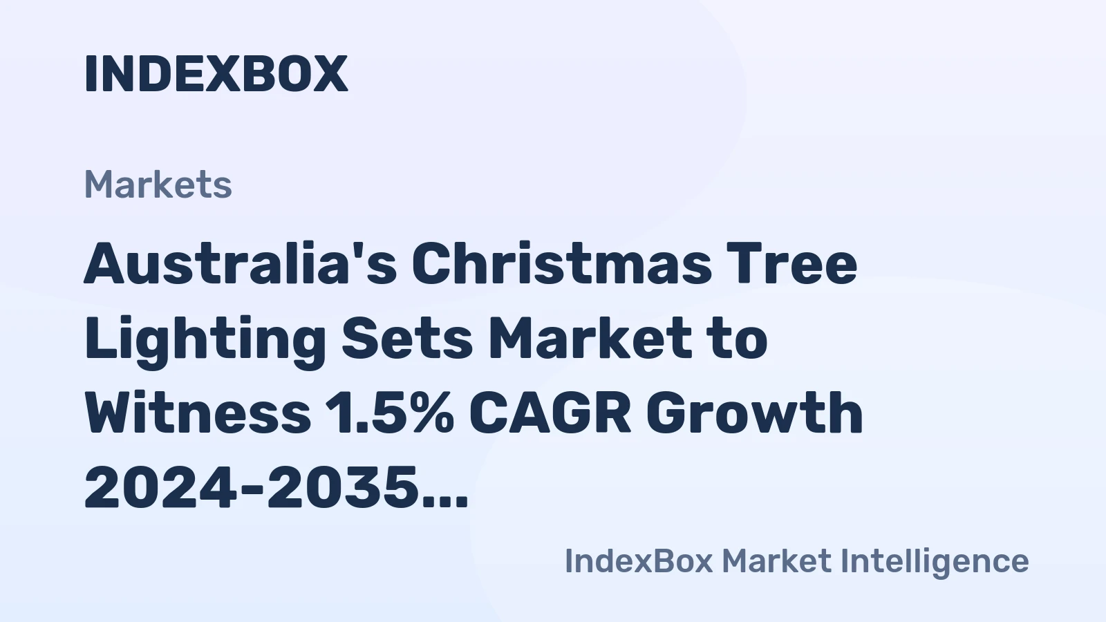 Australia's Christmas Tree Lighting Sets Market to Witness 1.5% CAGR Growth 2024-2035