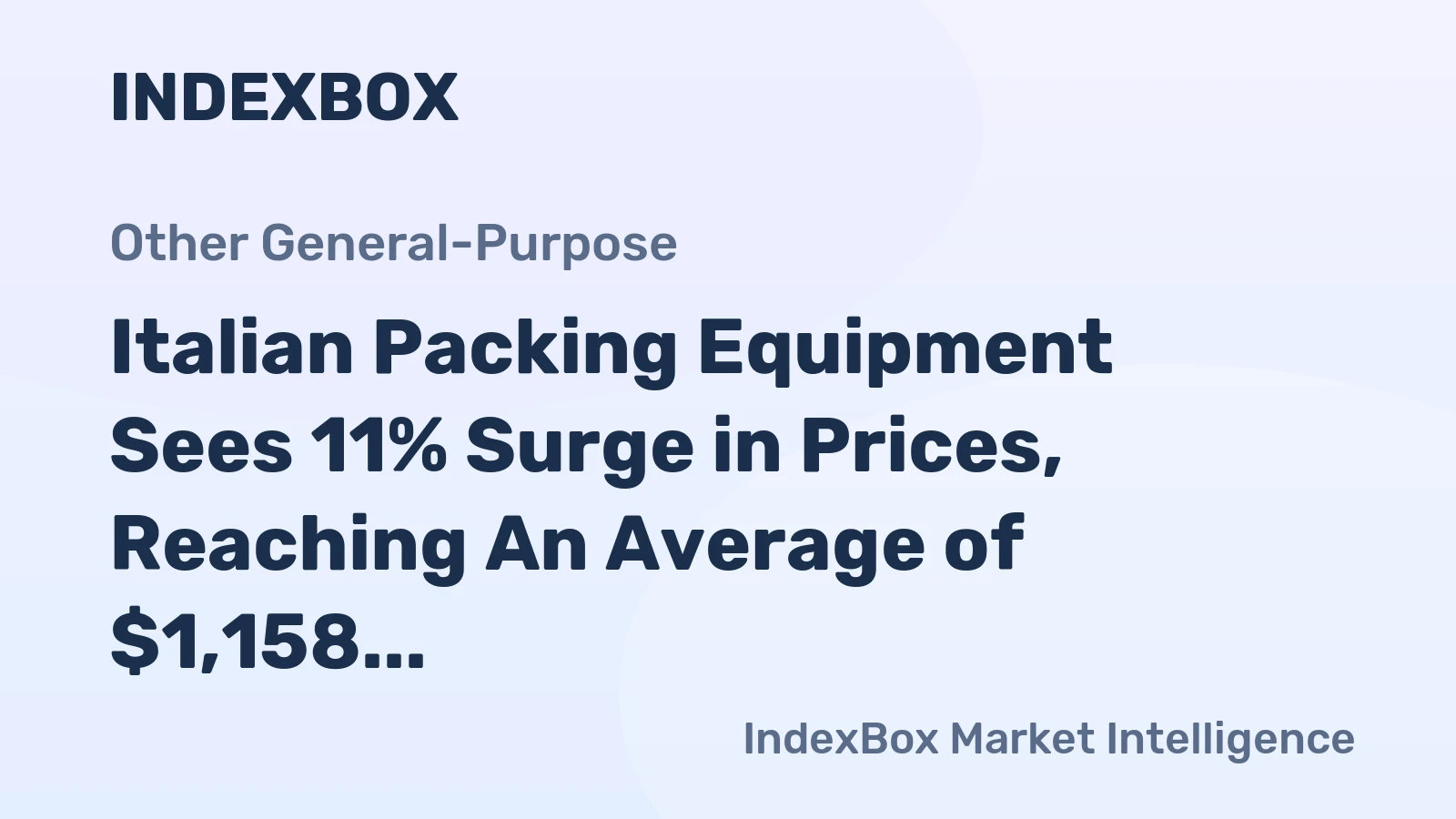 Italian Packing Equipment Sees 11% Surge in Prices, Reaching An Average of $1,158 per Unit