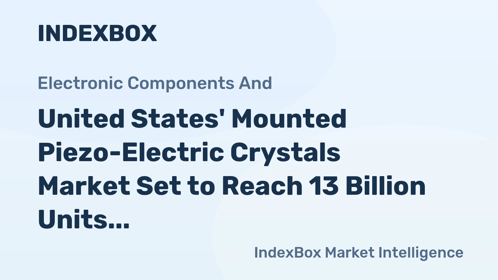 United States' Mounted Piezo-Electric Crystals Market Set to Reach 13 Billion Units and $15 Billion Value by 2035