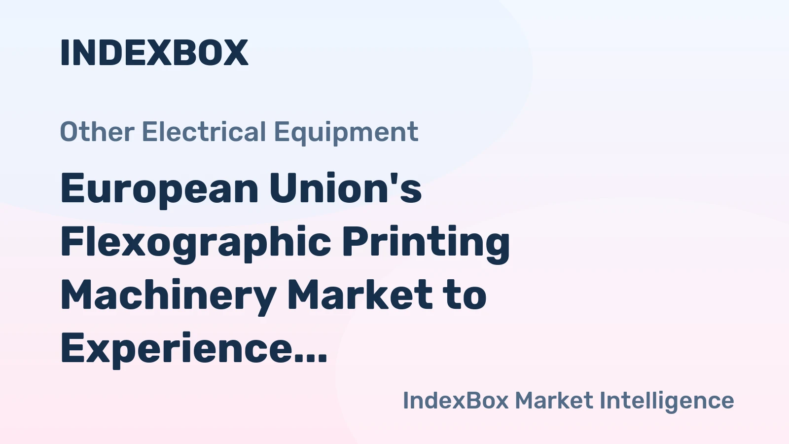 European Union's Flexographic Printing Machinery Market to Experience +0.4% CAGR Growth Until 2035
