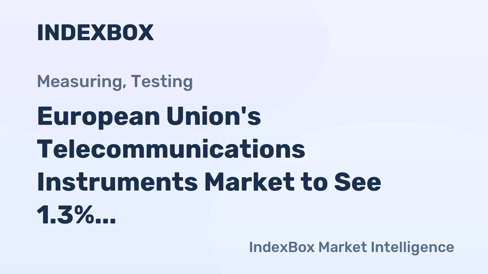 European Union's Telecommunications Instruments Market to See 1.3% CAGR Growth from 2024 to 2035