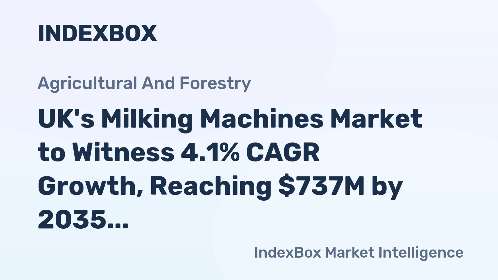 UK's Milking Machines Market to Witness 4.1% CAGR Growth, Reaching $737M by 2035