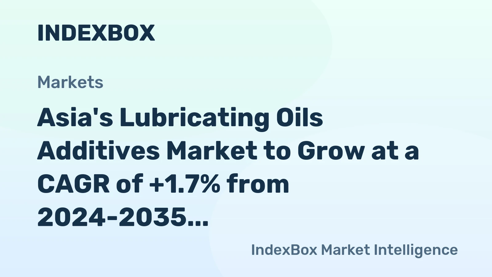 Asia's Lubricating Oils Additives Market to Grow at a CAGR of +1.7% from 2024-2035, Reaching $22.8B by 2035