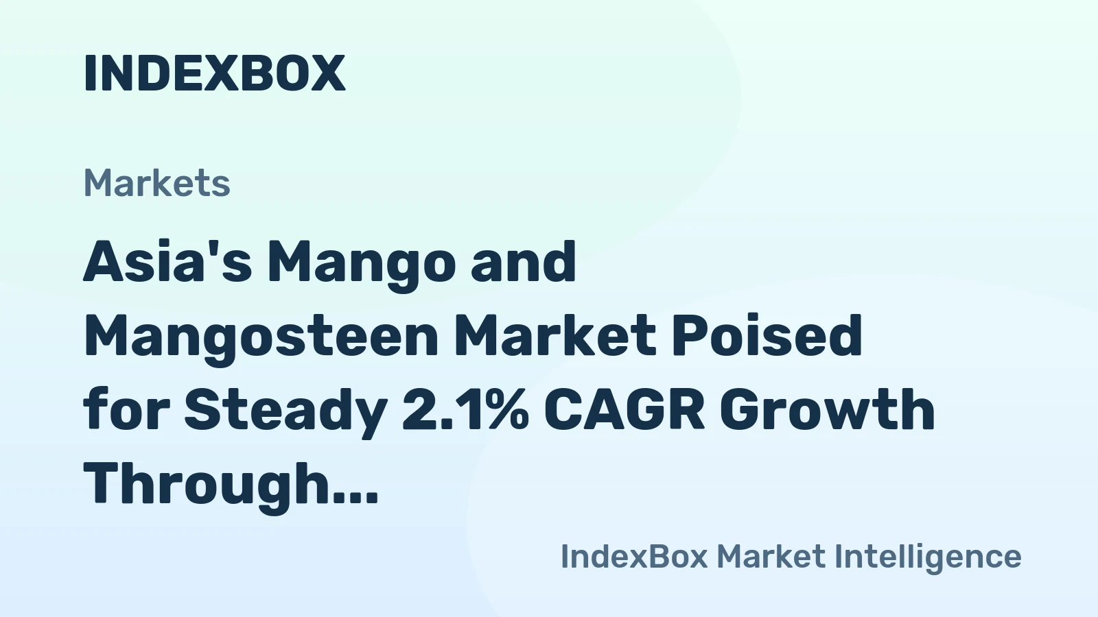 Asia's Mango and Mangosteen Market Poised for Steady 2.1% CAGR Growth Through 2035