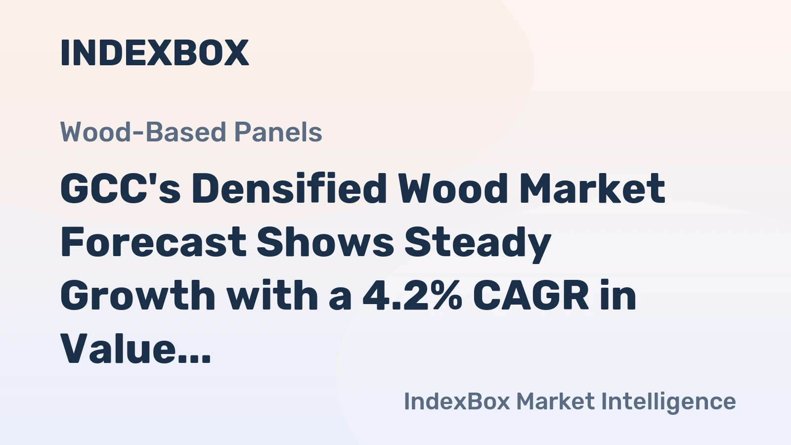 GCC's Densified Wood Market Forecast Shows Steady Growth with a 4.2% CAGR in Value