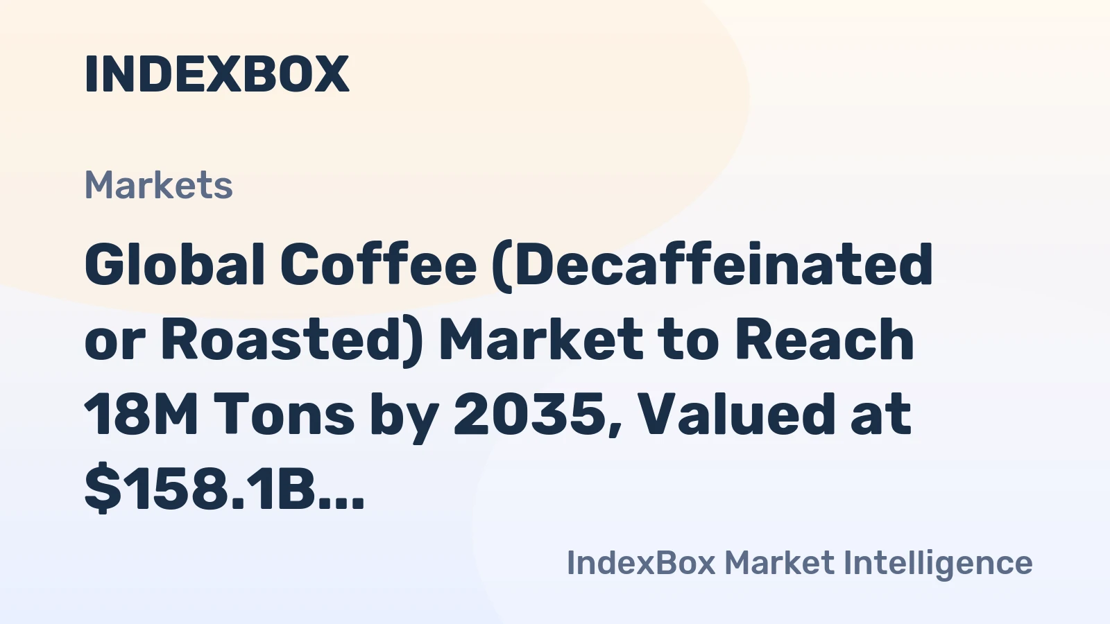 Global Coffee (Decaffeinated or Roasted) Market to Reach 18M Tons by 2035, Valued at $158.1B