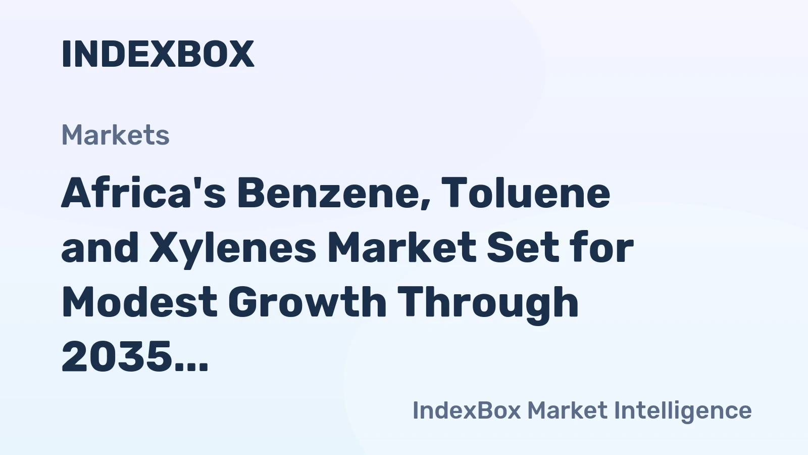 Africa's Benzene, Toluene and Xylenes Market Set for Modest Growth Through 2035