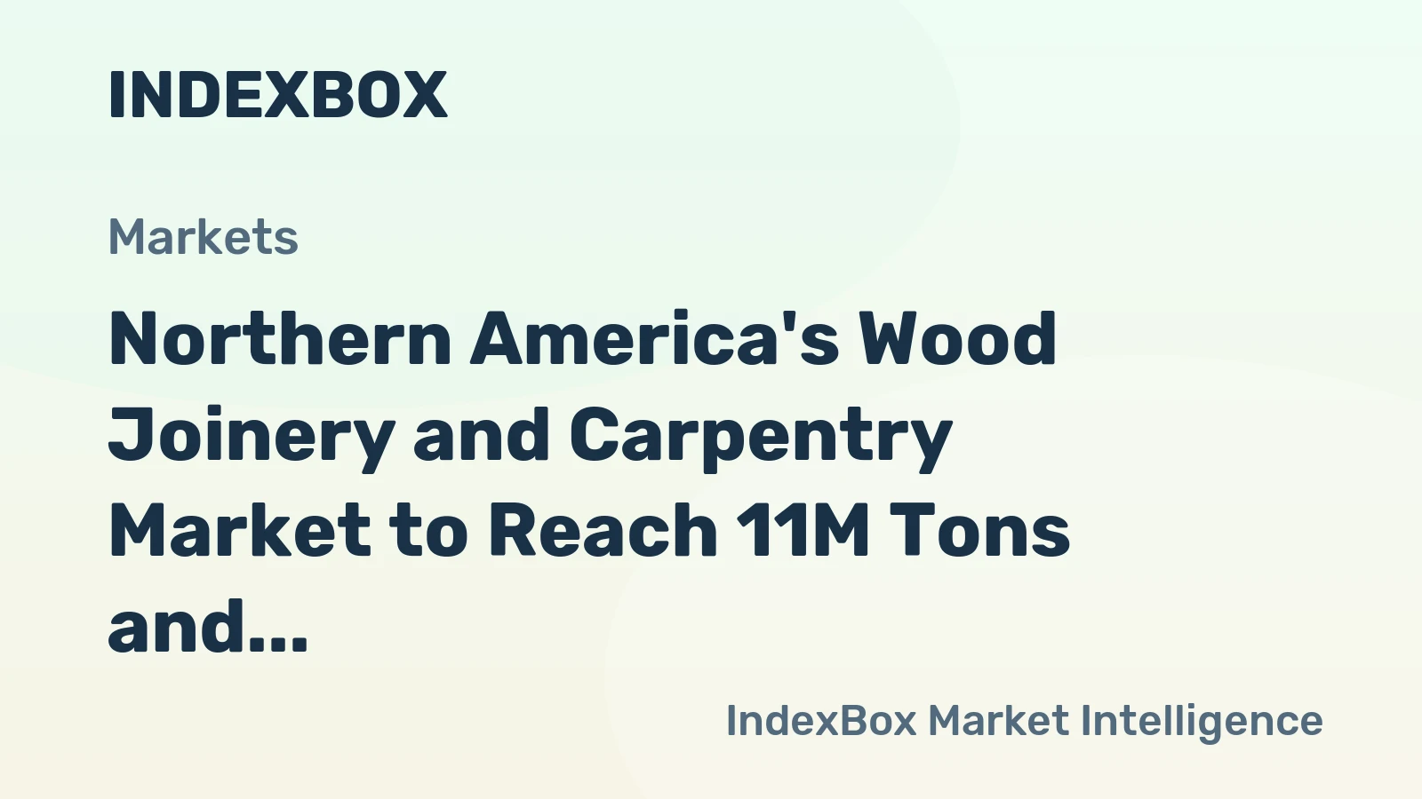 Northern America's Wood Joinery and Carpentry Market to Reach 11M Tons and $233.8B by 2035