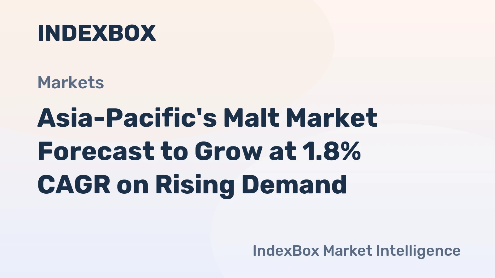 Asia-Pacific's Malt Market Forecast to Grow at 1.8% CAGR on Rising Demand