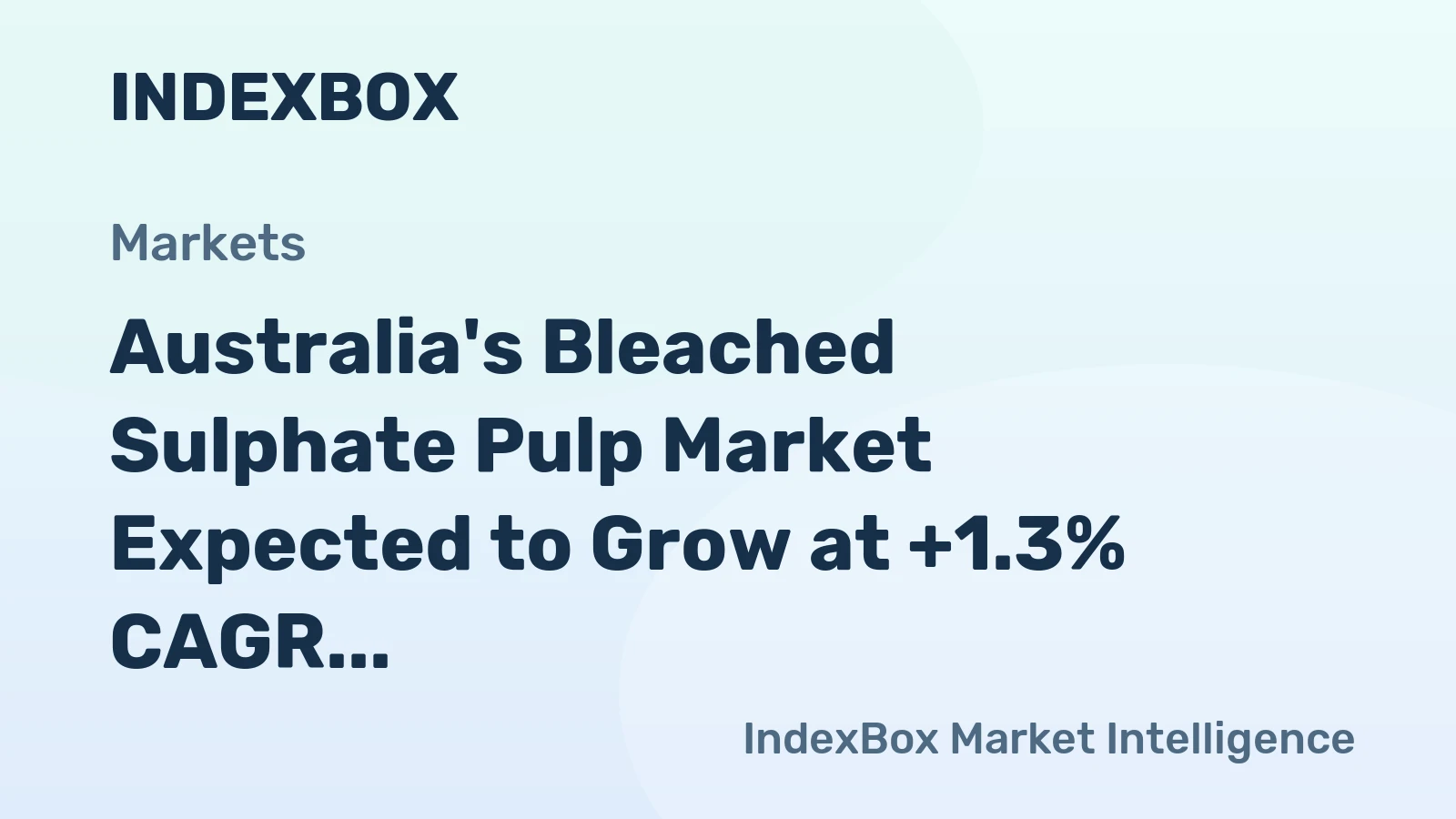 Australia's Bleached Sulphate Pulp Market Expected to Grow at +1.3% CAGR in Volume and +2.9% CAGR in Value from 2024 to 2035