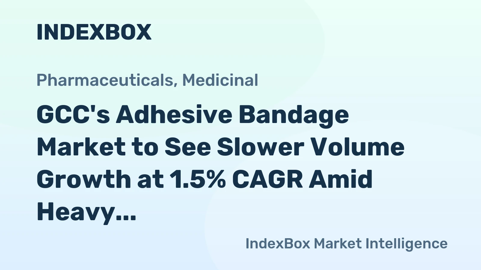 GCC's Adhesive Bandage Market to See Slower Volume Growth at 1.5% CAGR Amid Heavy Import Reliance