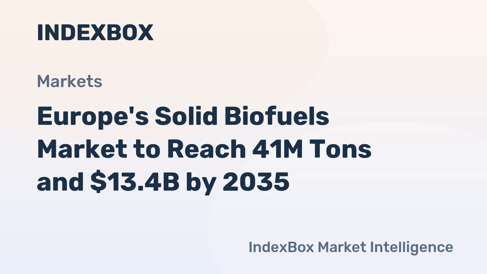 Europe's Solid Biofuels Market to Reach 41M Tons and $13.4B by 2035