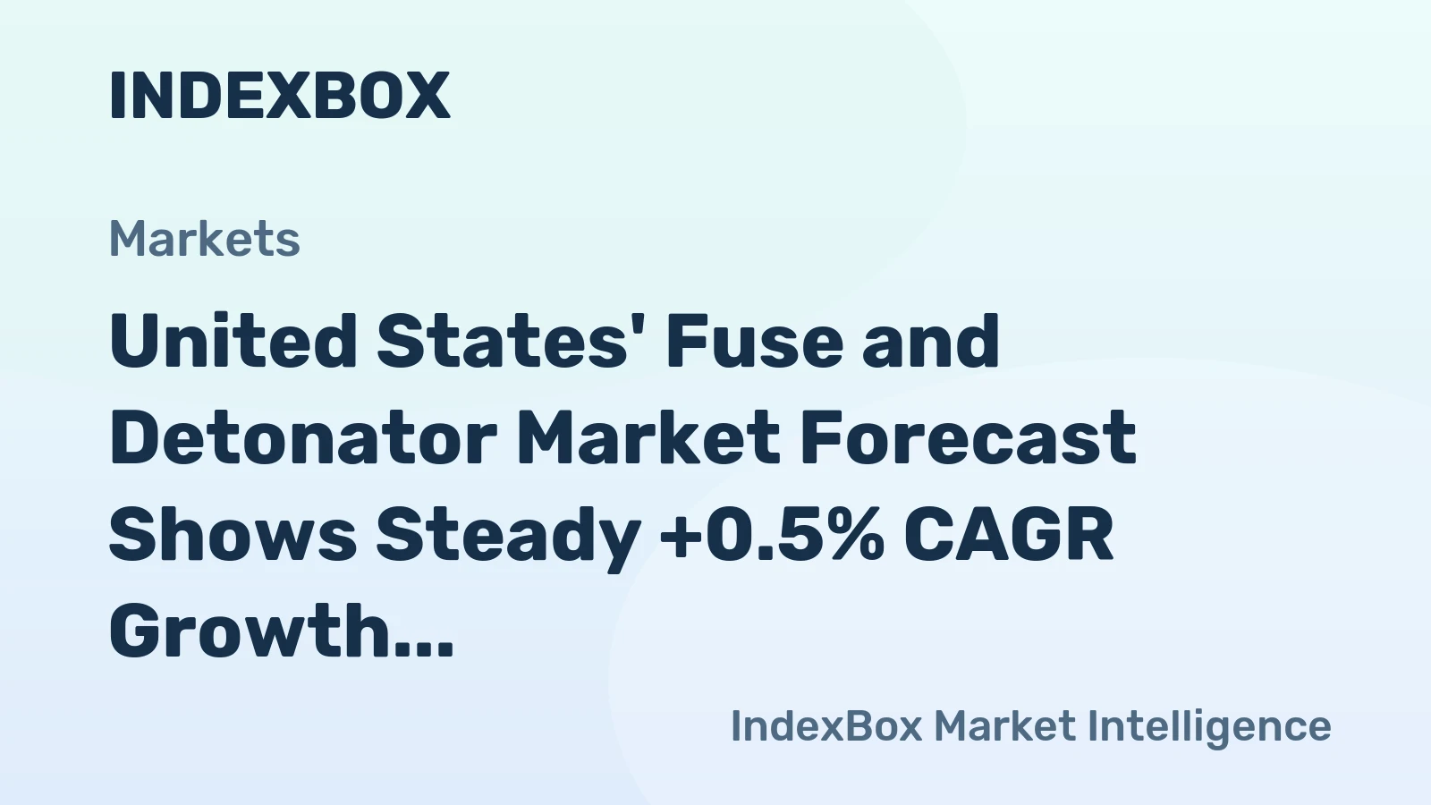 United States' Fuse and Detonator Market Forecast Shows Steady +0.5% CAGR Growth Through 2035