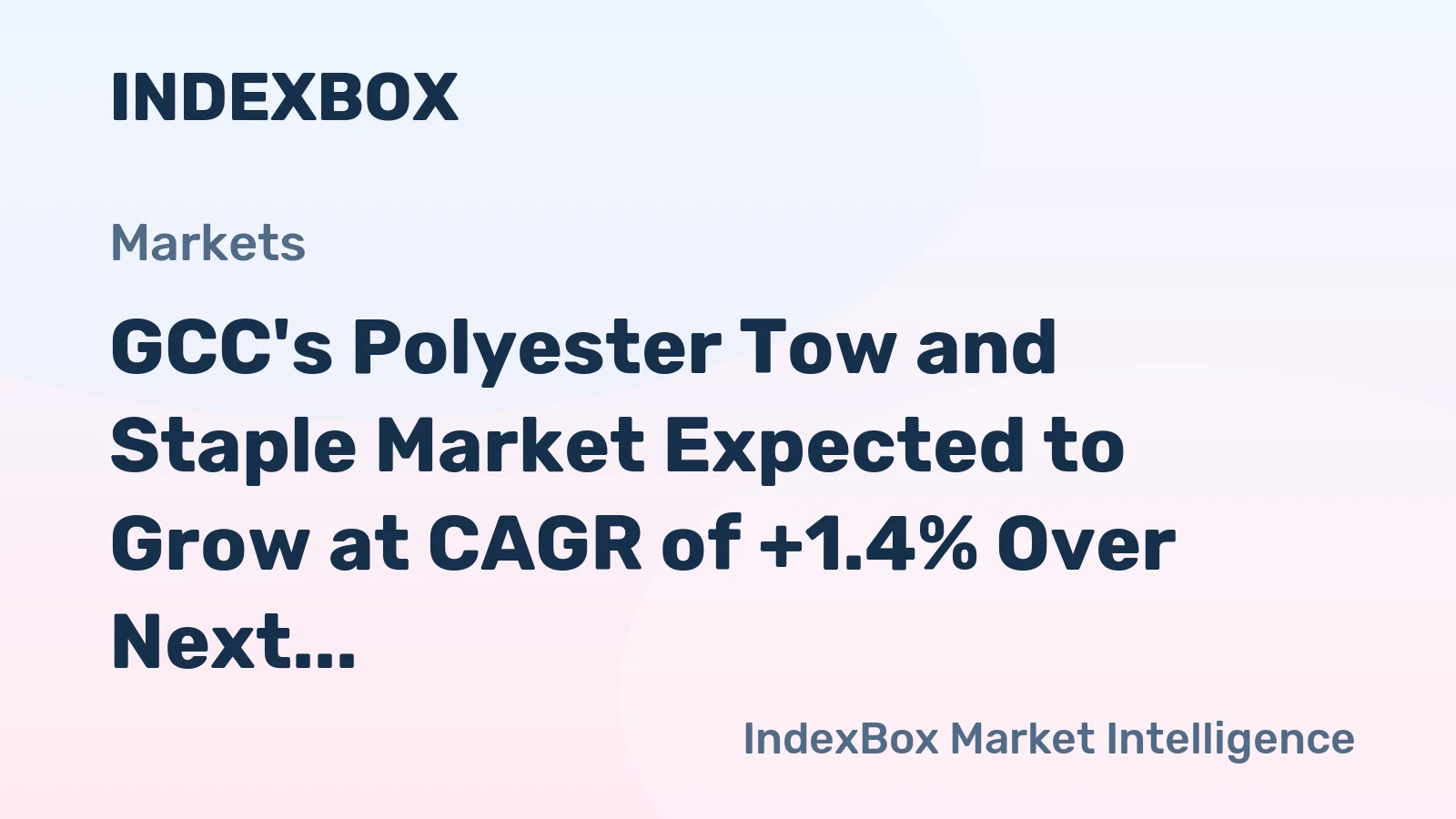 GCC's Polyester Tow and Staple Market Expected to Grow at CAGR of +1.4% Over Next Decade