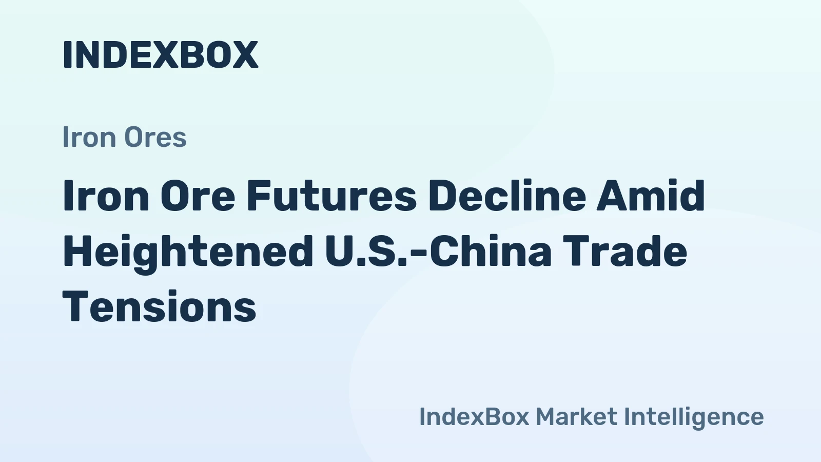 Iron Ore Futures Decline Amid Heightened U.S.-China Trade Tensions