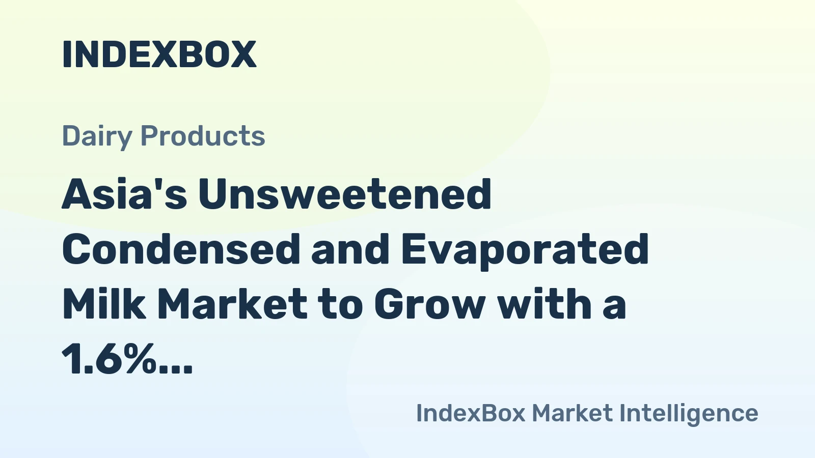 Asia's Unsweetened Condensed and Evaporated Milk Market to Grow with a 1.6% CAGR in Value Terms