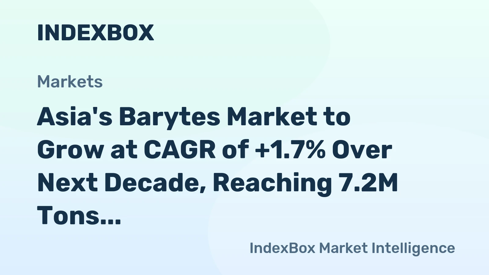 Asia's Barytes Market to Grow at CAGR of +1.7% Over Next Decade, Reaching 7.2M Tons by 2035