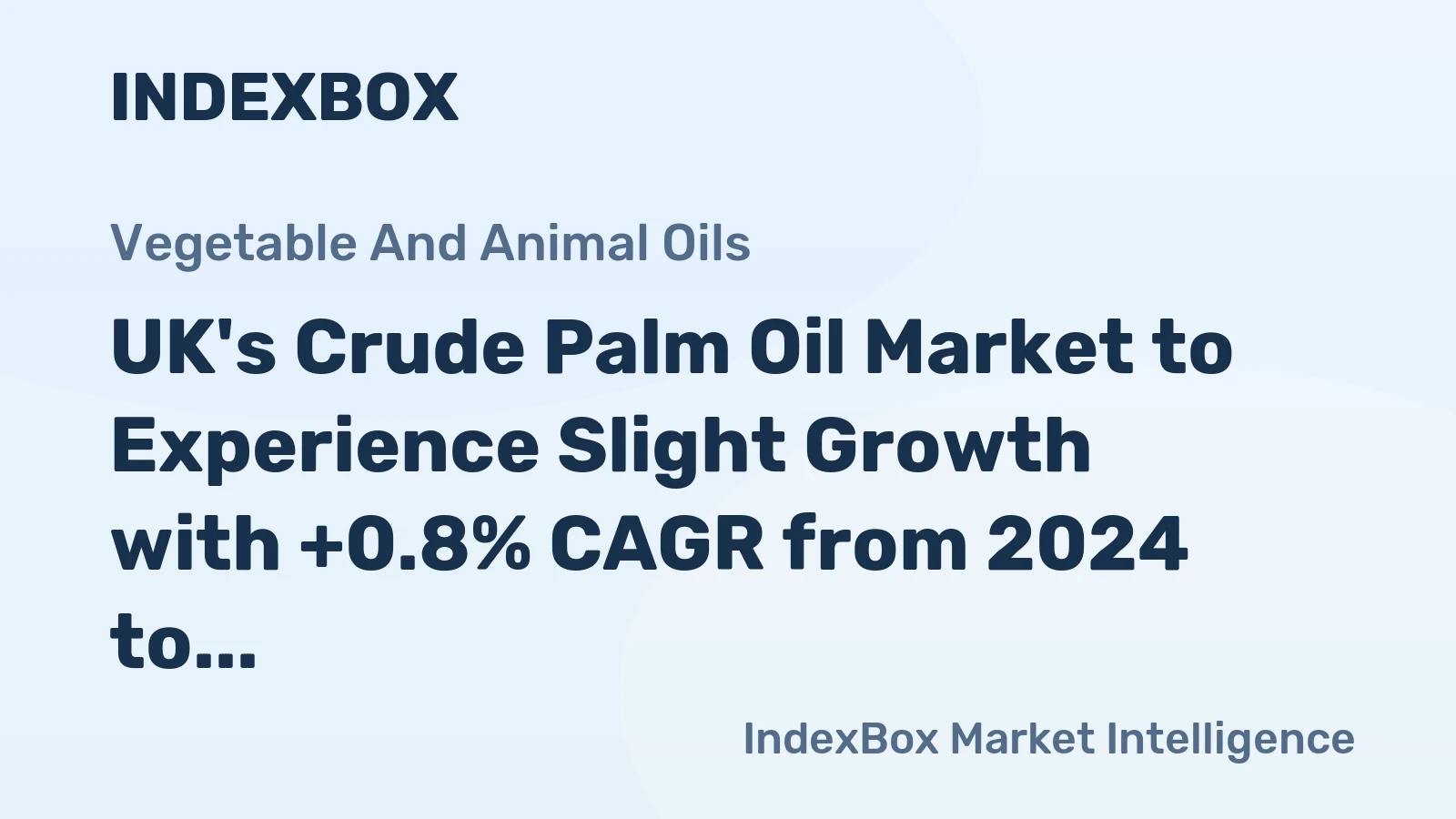 UK's Crude Palm Oil Market to Experience Slight Growth with +0.8% CAGR from 2024 to 2035