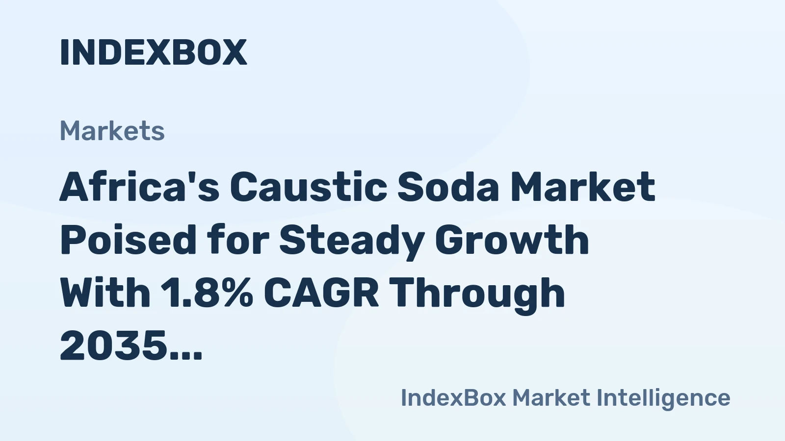 Africa's Caustic Soda Market Poised for Steady Growth With 1.8% CAGR Through 2035