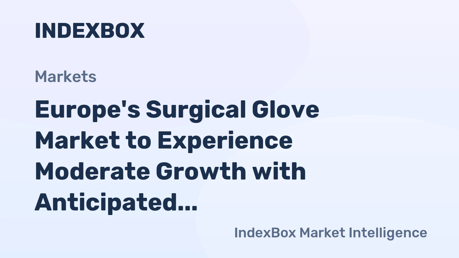 Europe's Surgical Glove Market to Experience Moderate Growth with Anticipated CAGR of +1.0% from 2024 to 2035