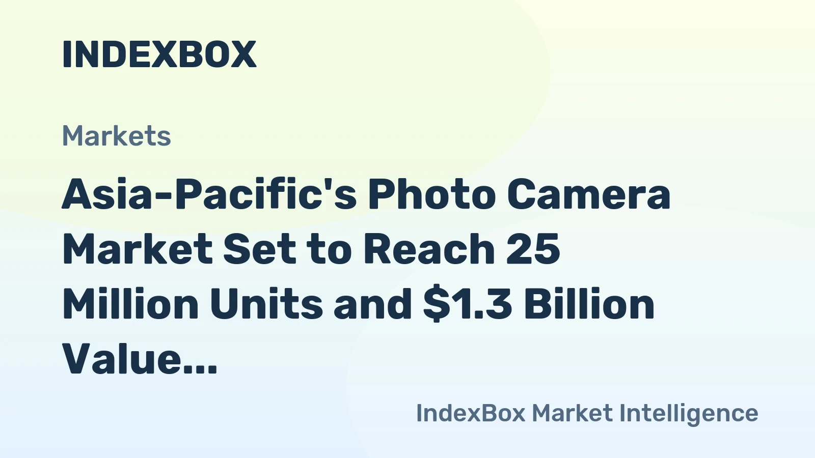Asia-Pacific's Photo Camera Market Set to Reach 25 Million Units and $1.3 Billion Value