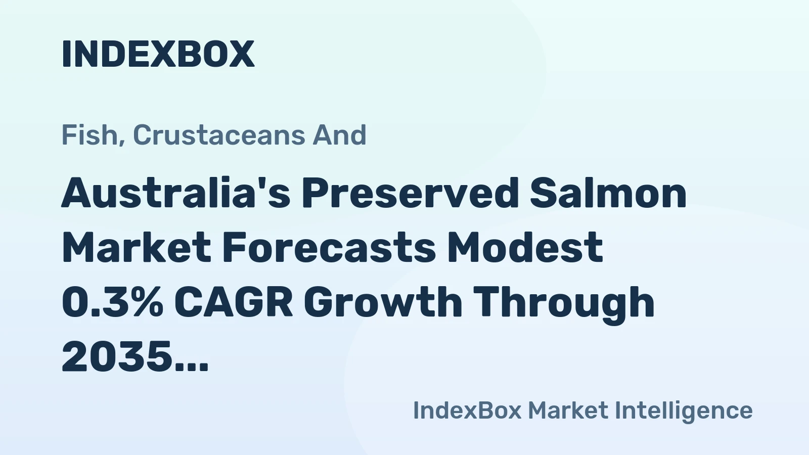 Australia's Preserved Salmon Market Forecasts Modest 0.3% CAGR Growth Through 2035