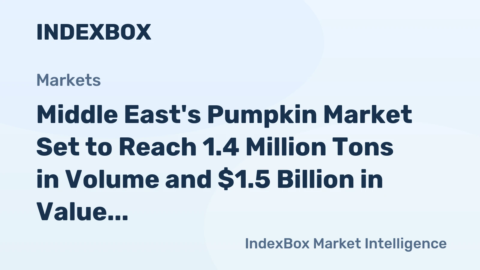 Middle East's Pumpkin Market Set to Reach 1.4 Million Tons in Volume and $1.5 Billion in Value