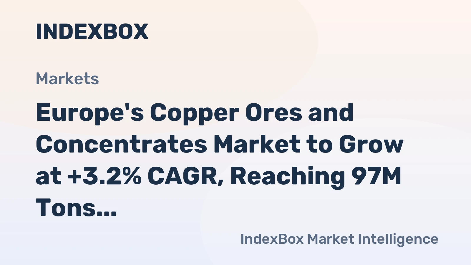 Europe's Copper Ores and Concentrates Market to Grow at +3.2% CAGR, Reaching 97M Tons by 2035