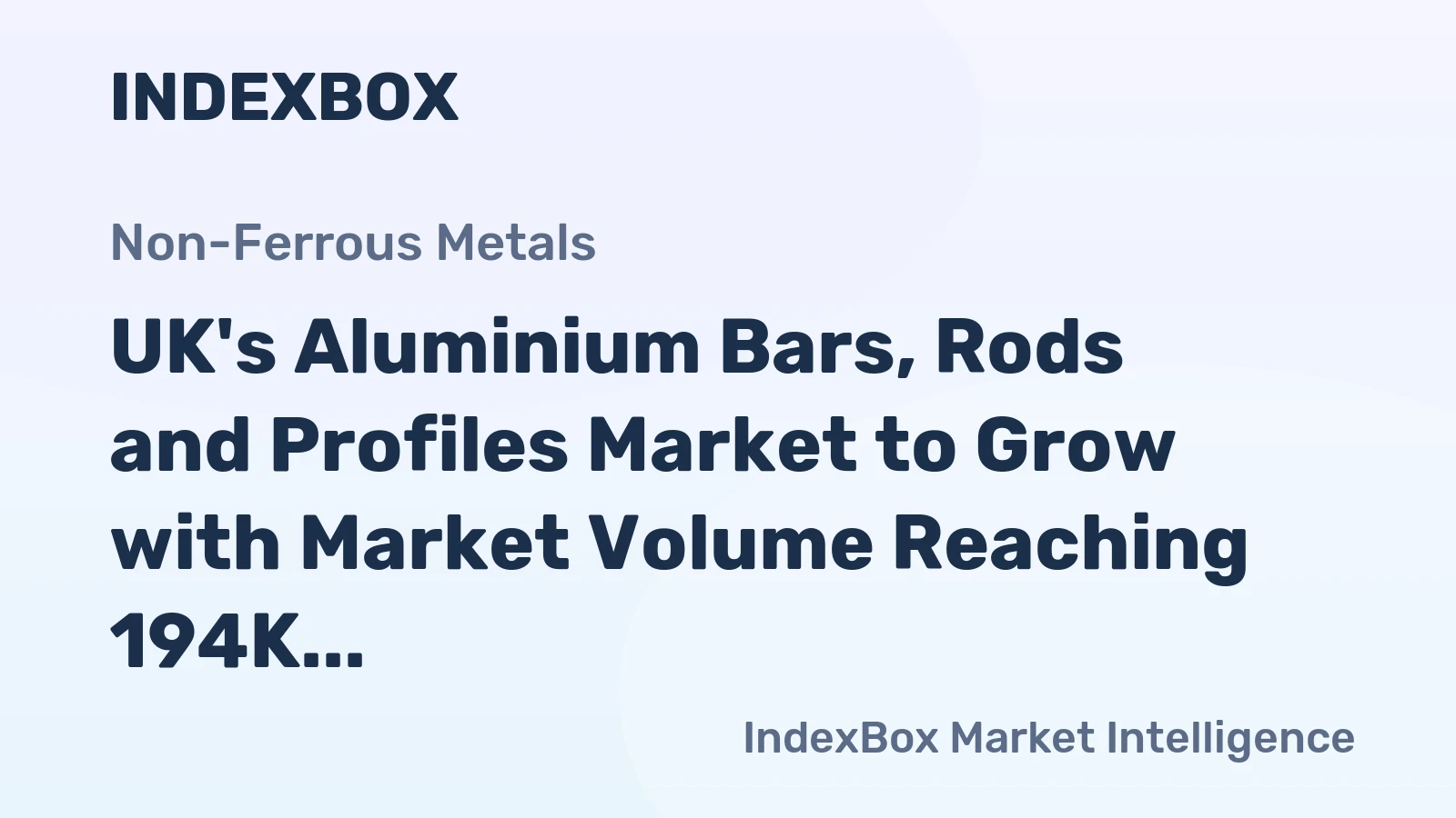 UK's Aluminium Bars, Rods and Profiles Market to Grow with Market Volume Reaching 194K tons and Market Value Reaching $1.5B by 2035