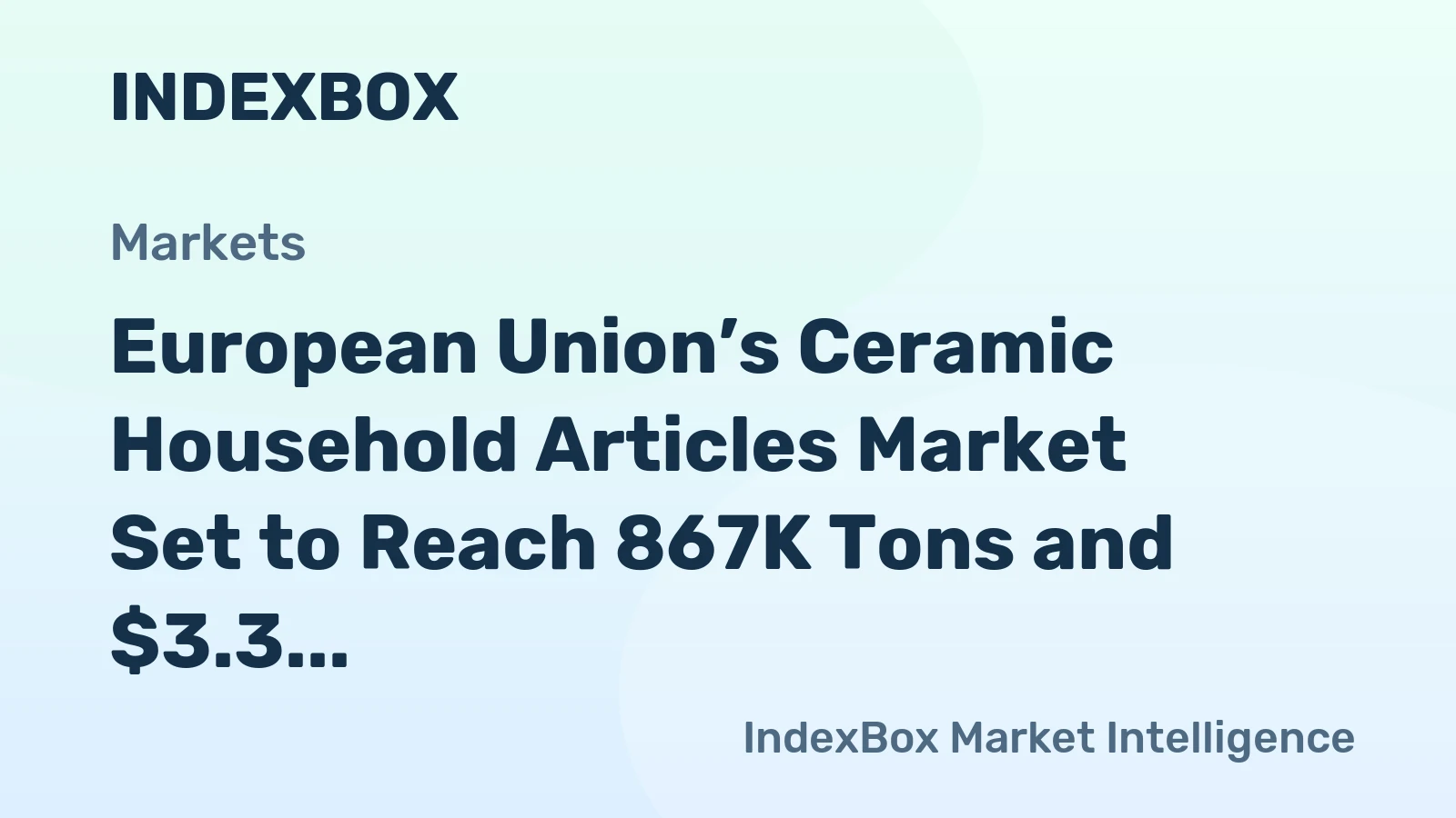 European Union’s Ceramic Household Articles Market Set to Reach 867K Tons and $3.3 Billion by 2035