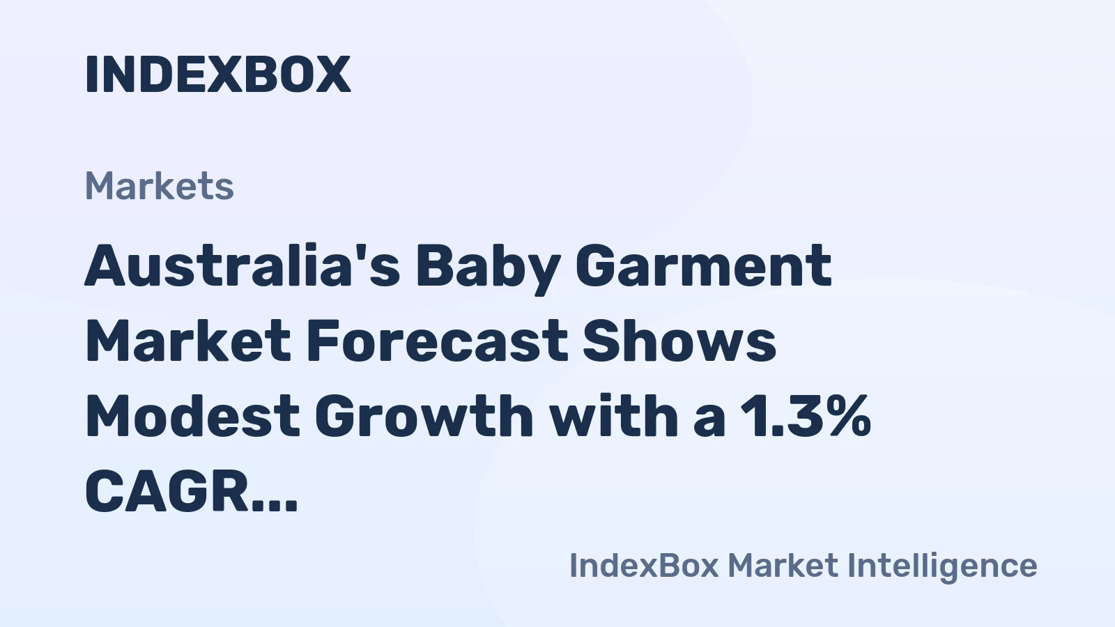 Australia's Baby Garment Market Forecast Shows Modest Growth with a 1.3% CAGR in Value