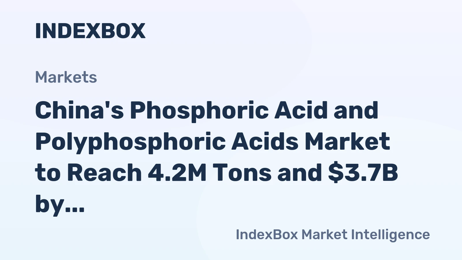 China's Phosphoric Acid and Polyphosphoric Acids Market to Reach 4.2M Tons and $3.7B by 2035