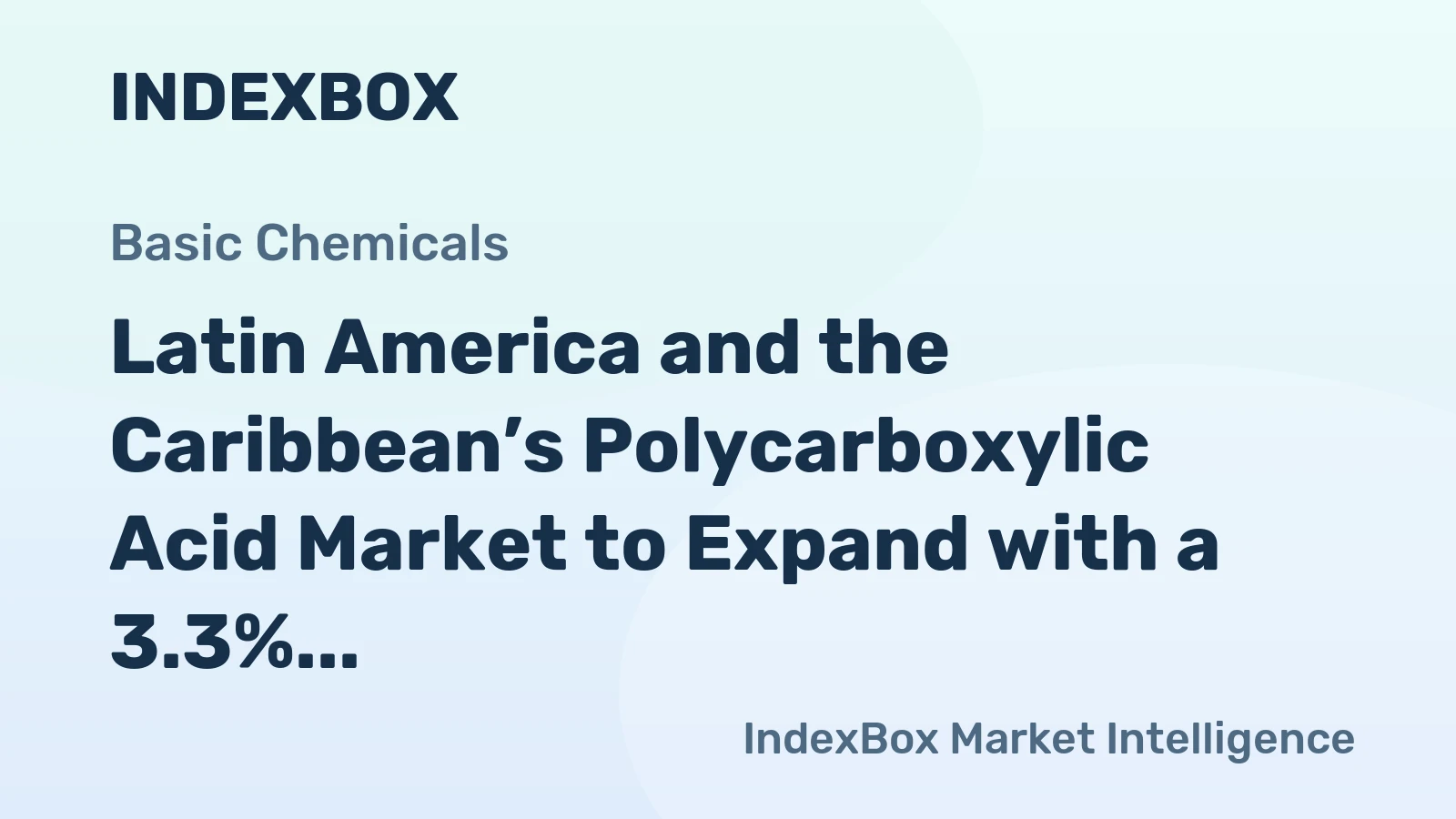Latin America and the Caribbean’s Polycarboxylic Acid Market to Expand with a 3.3% CAGR in Value Terms