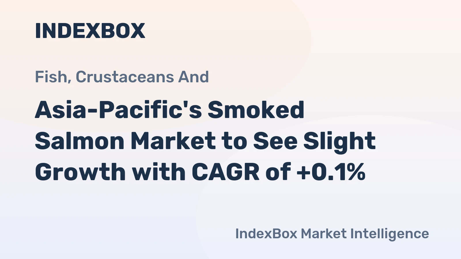 Asia-Pacific's Smoked Salmon Market to See Slight Growth with CAGR of +0.1%