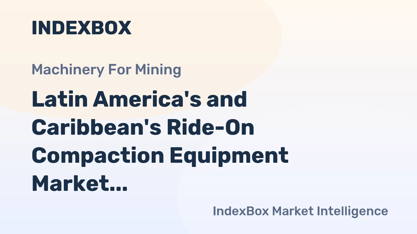 Latin America's and Caribbean's Ride-On Compaction Equipment Market to Expand at 1.4% CAGR Through 2035