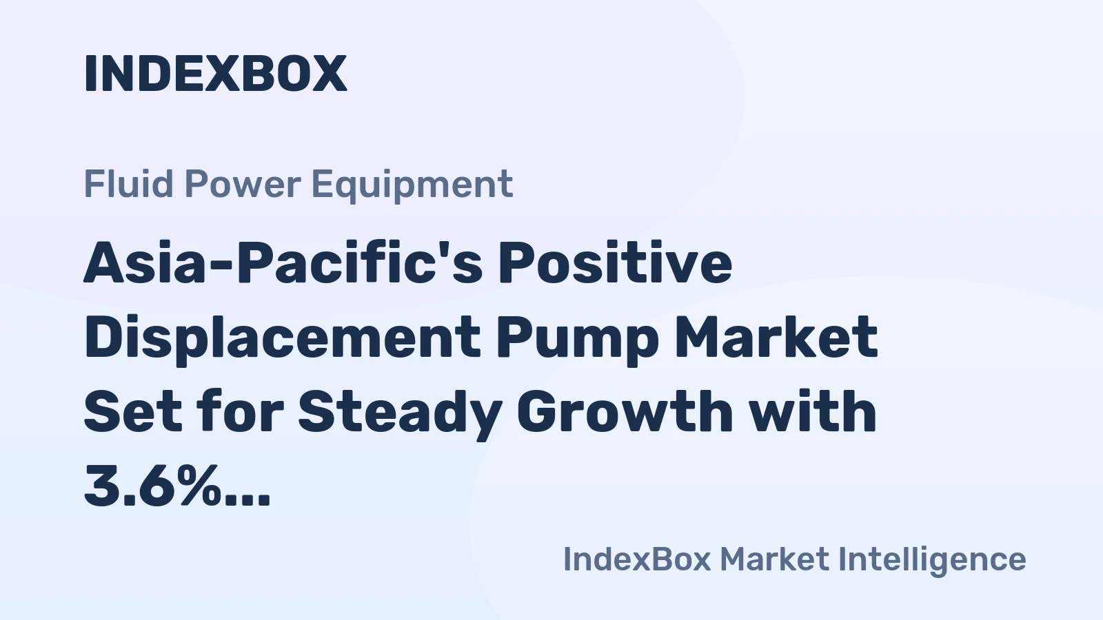 Asia-Pacific's Positive Displacement Pump Market Set for Steady Growth with 3.6% CAGR in Value