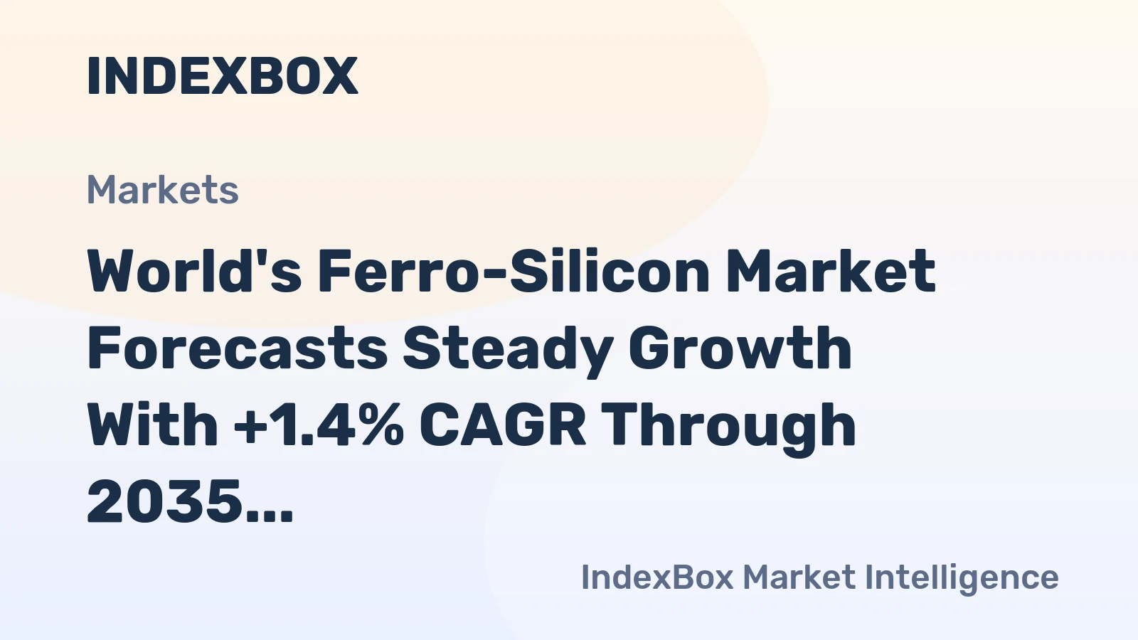 World's Ferro-Silicon Market Forecasts Steady Growth With +1.4% CAGR Through 2035