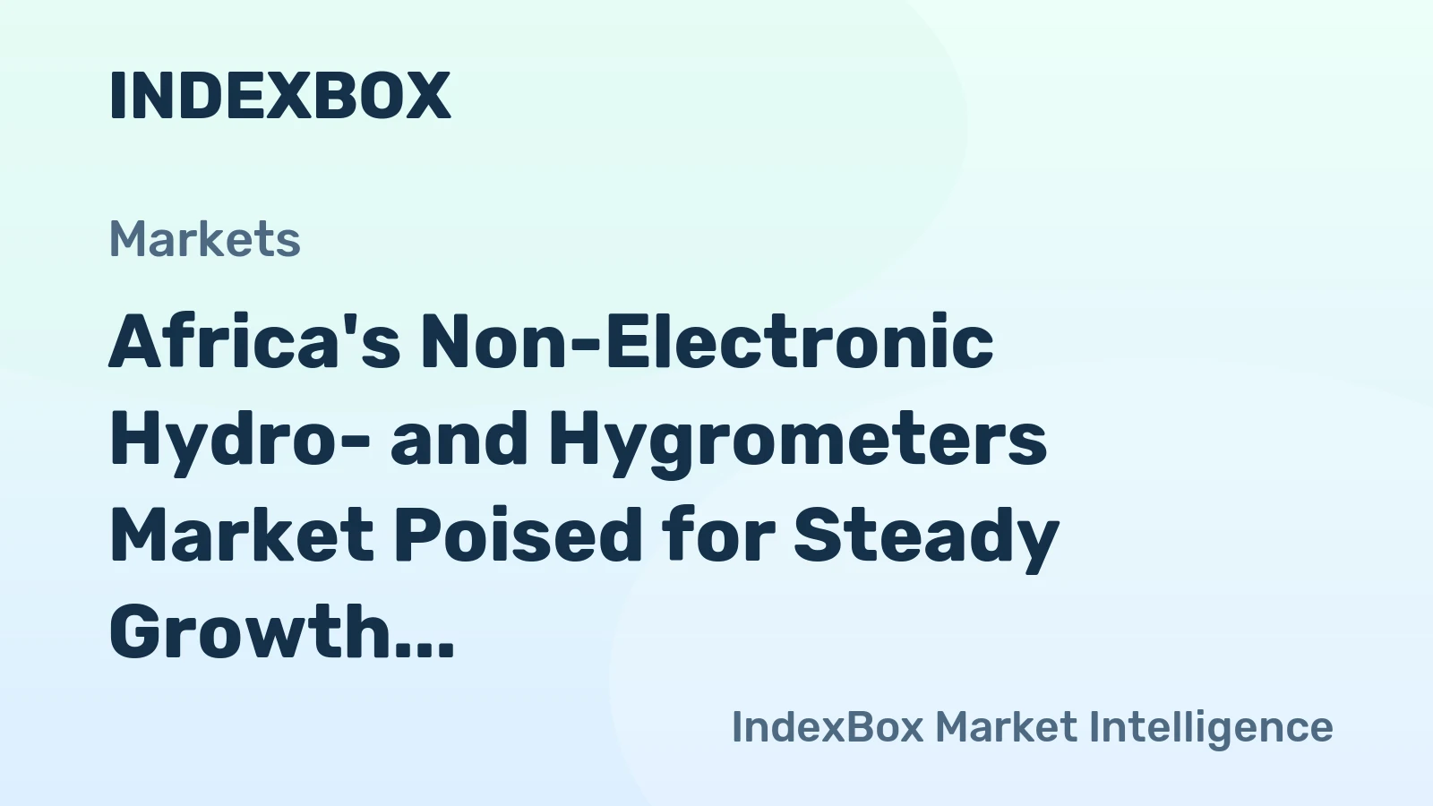Africa's Non-Electronic Hydro- and Hygrometers Market Poised for Steady Growth With a 2.2% CAGR in Value