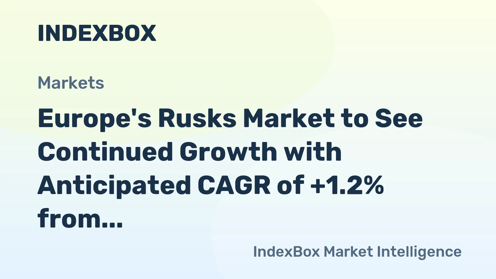 Europe's Rusks Market to See Continued Growth with Anticipated CAGR of +1.2% from 2024 to 2035