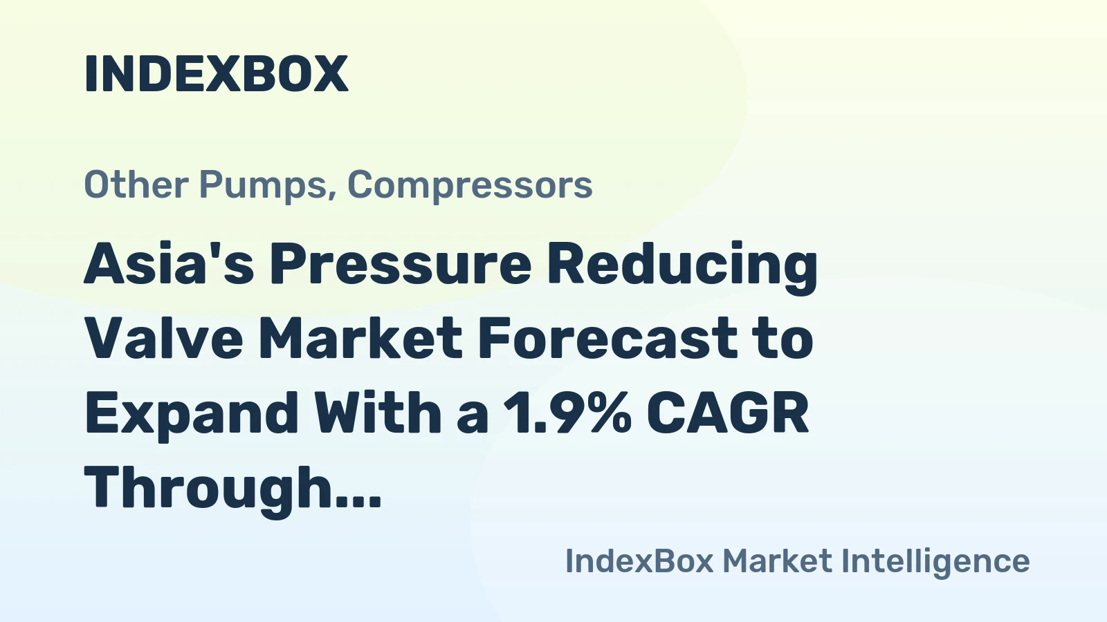 Asia's Pressure Reducing Valve Market Forecast to Expand With a 1.9% CAGR Through 2035