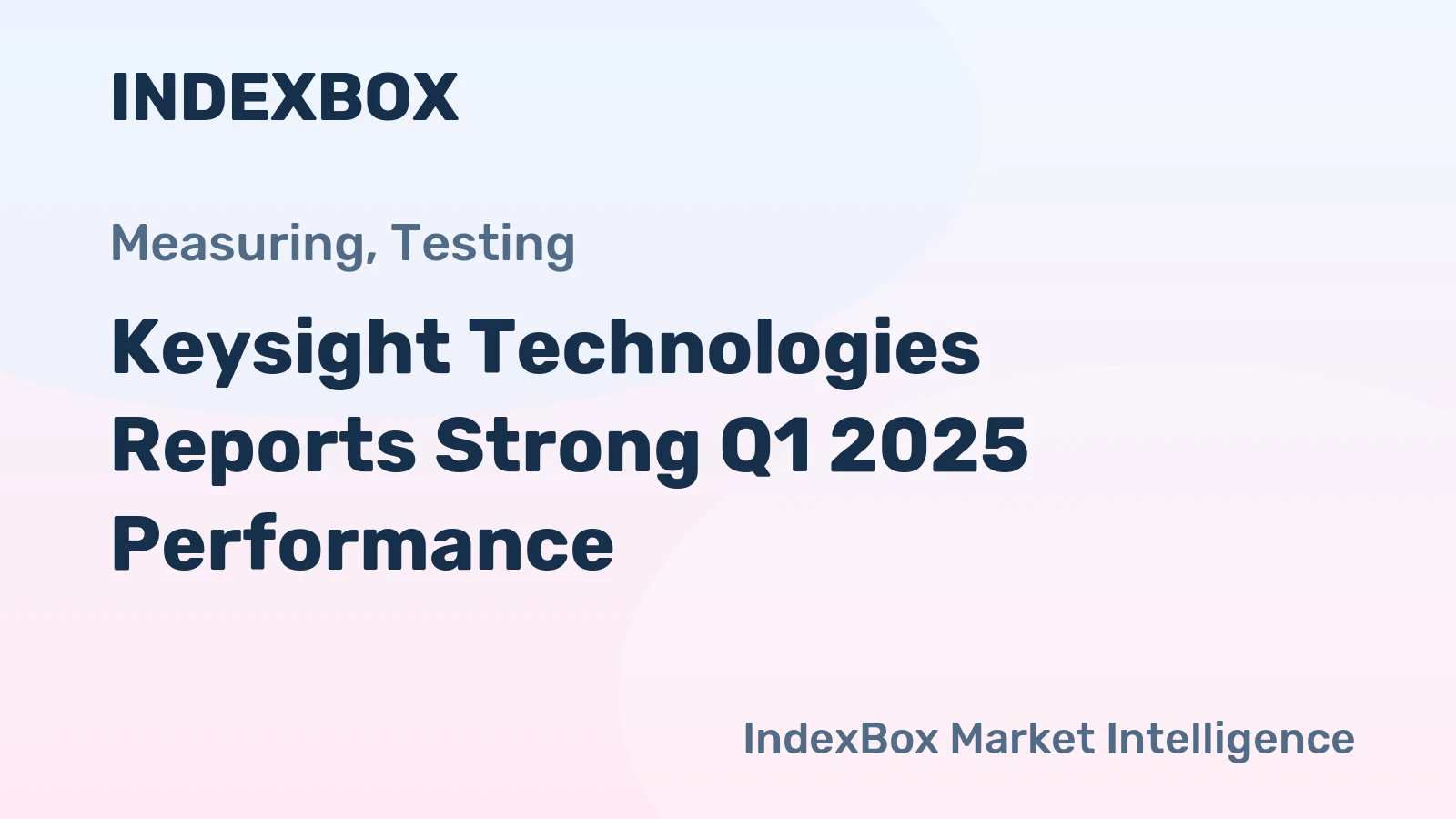 Keysight Technologies Reports Strong Q1 2025 Performance