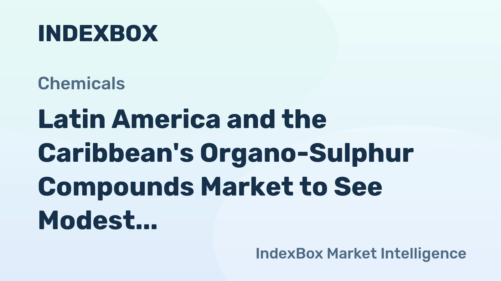 Latin America and the Caribbean's Organo-Sulphur Compounds Market to See Modest Growth with CAGR of +1.8% from 2024 to 2035